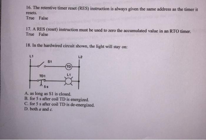 Solved 16. The retentive timer reset (RES) instruction is | Chegg.com