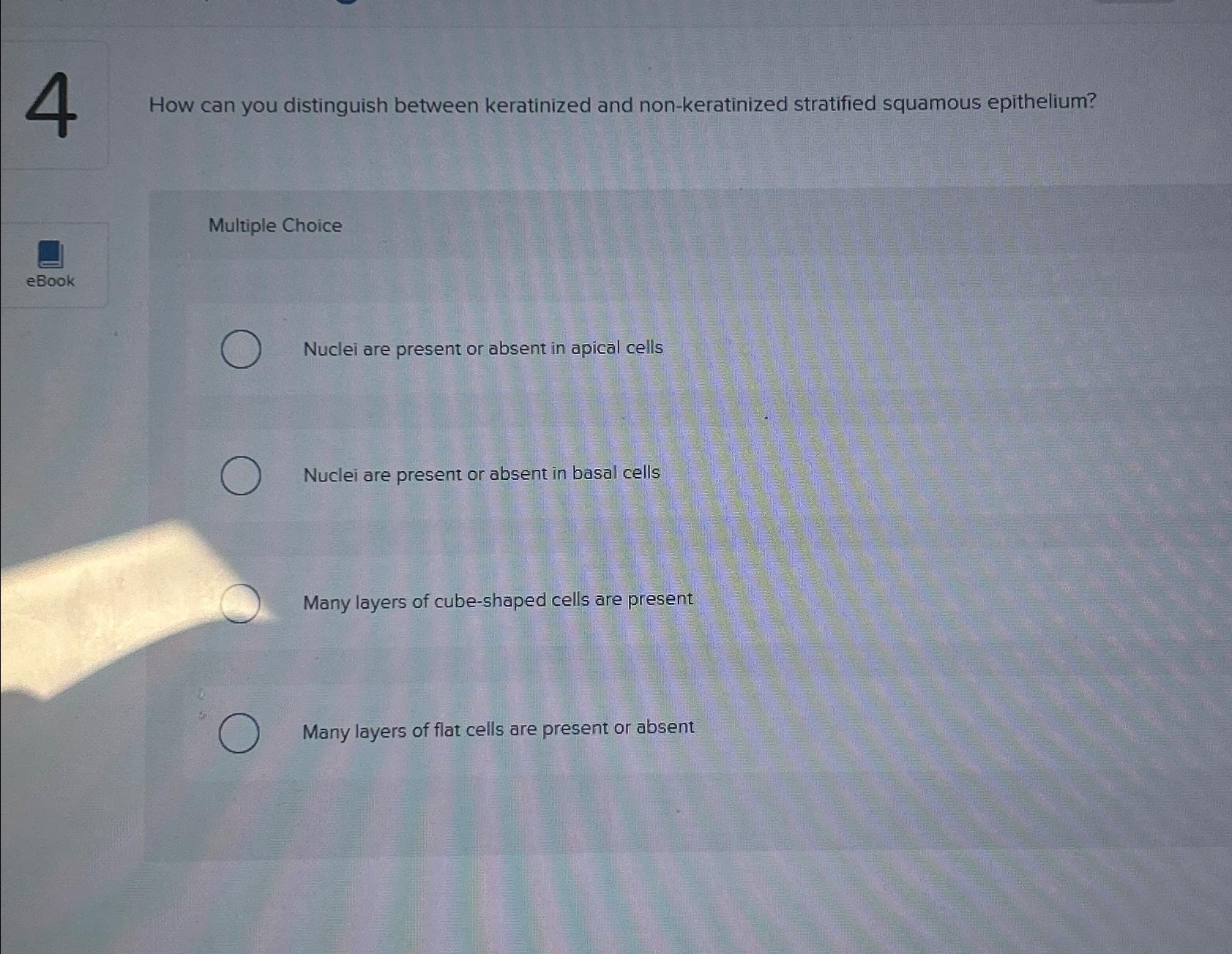 Solved 4How can you distinguish between keratinized and | Chegg.com