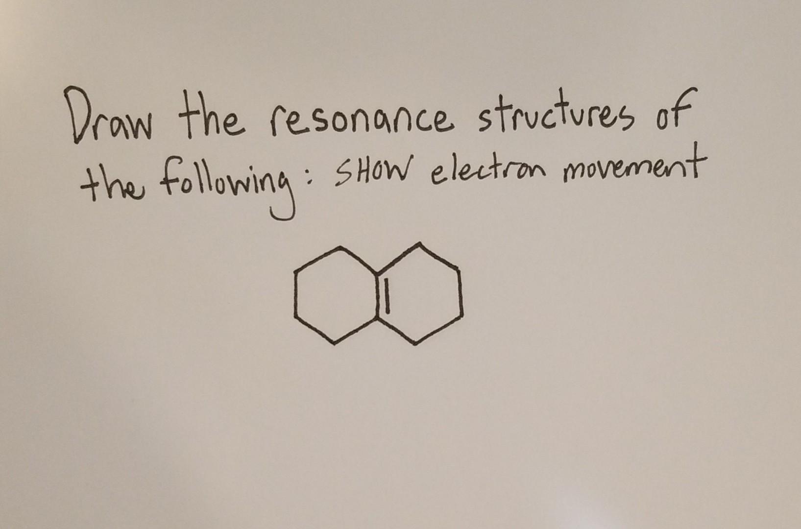 Draw the resonance structures of the following: SHow | Chegg.com