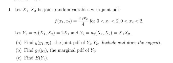 Solved 1. Let X1,X2 be joint random variables with joint pdf | Chegg.com