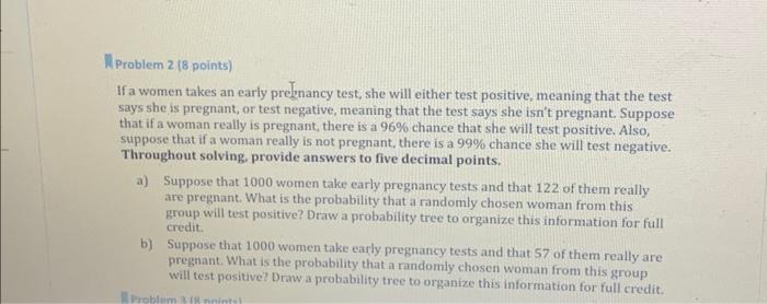 Solved Problem 2 (8 points) If a women takes an early | Chegg.com