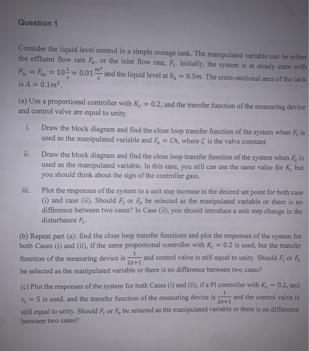 Question 1 Consider the liquid level control in a | Chegg.com