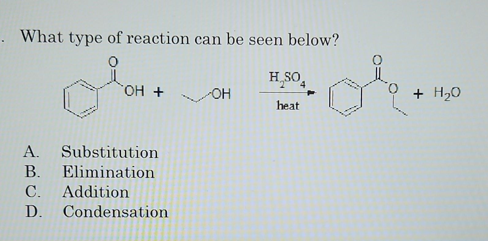 Solved What type of reaction can be seen below? heat H2SO4 | Chegg.com