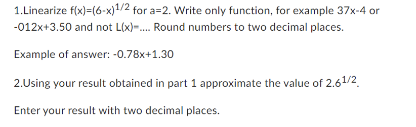 Solved Linearize f(x)=(6-x)12 ﻿for a=2. ﻿Write only | Chegg.com