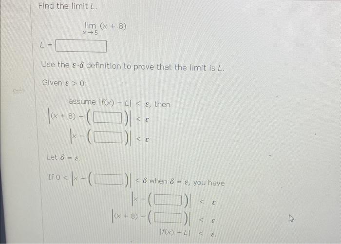 Solved Find the limit L. L=limx→−6∣x−6∣ Use the ε−δ | Chegg.com