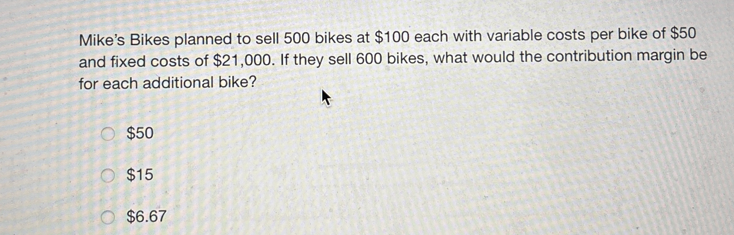 Solved Mike's Bikes planned to sell 500 ﻿bikes at $100 ﻿each | Chegg.com