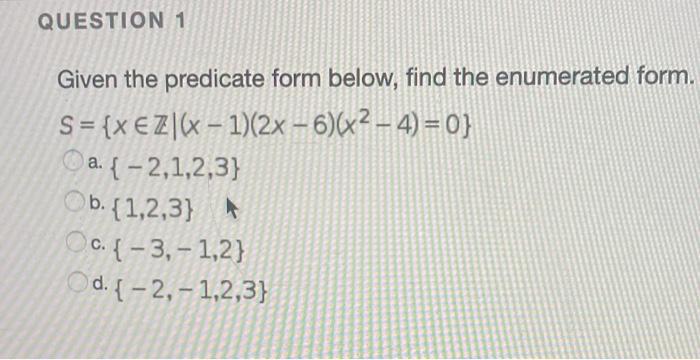 Solved Given the predicate form below, find the enumerated | Chegg.com