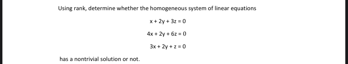 Solved Using rank, determine whether the homogeneous system | Chegg.com