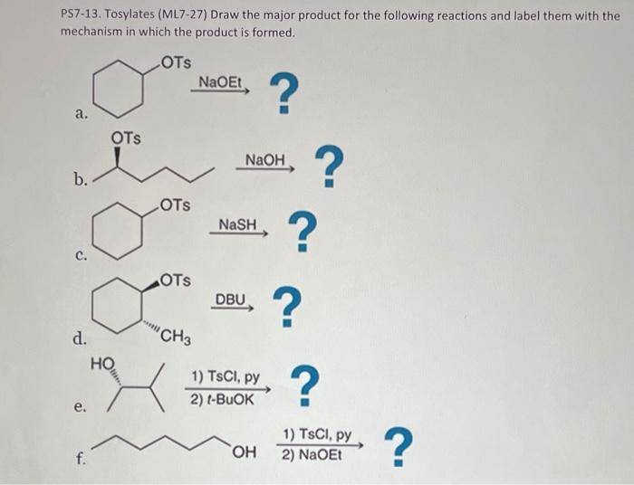 Solved PS7-13. Tosylates (ML7-27) Draw the major product for | Chegg.com