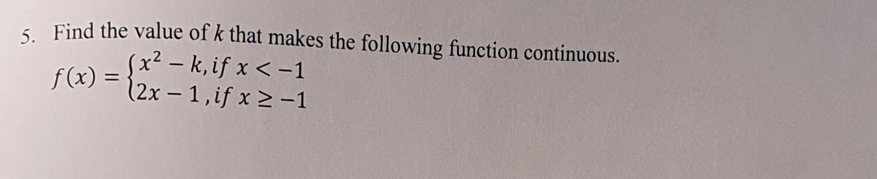 Solved 5. Find the value of k that makes the following | Chegg.com
