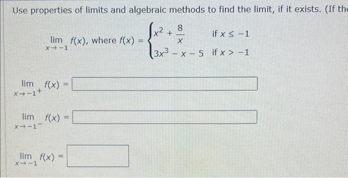 Solved Use properties of limits and algebraic methods to | Chegg.com