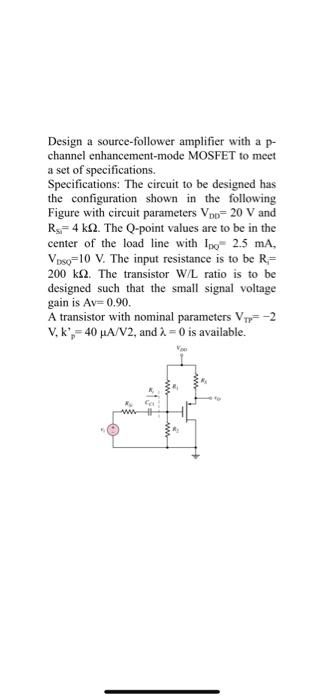 Solved Design a source-follower amplifier with a p- channel | Chegg.com