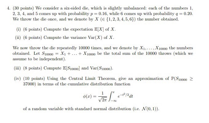 Solved 4. (30 points) We consider a six-sided die, which is | Chegg.com