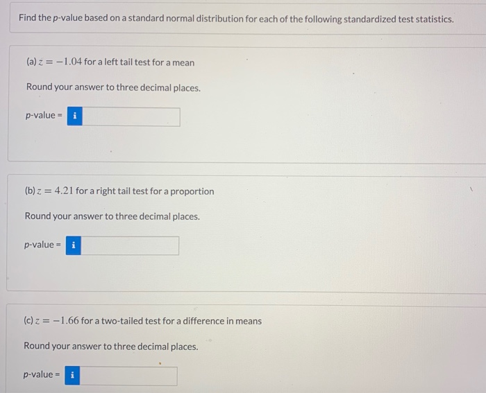 Solved: Find The P-value Based On A Standard Normal Distri... | Chegg.com