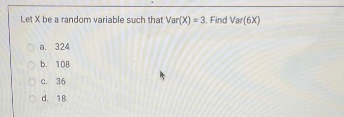 Solved Let X be a random variable such that Var(X)=3. Find | Chegg.com