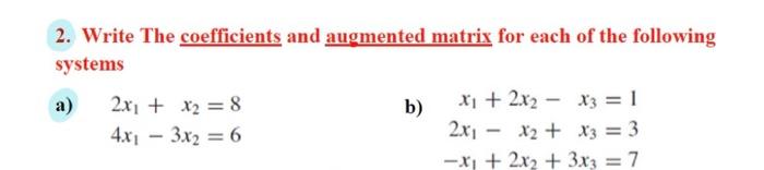 Solved 2. Write The coefficients and augmented matrix for | Chegg.com