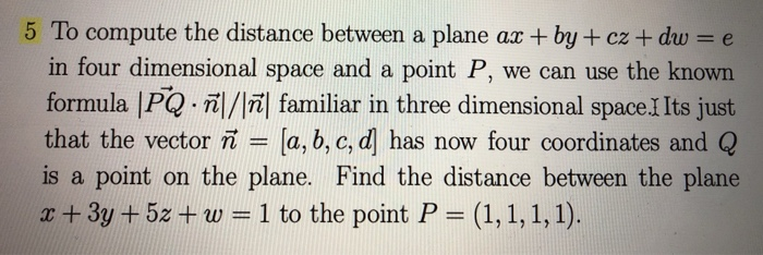 Solved 5 To compute the distance between a plane ax + by + | Chegg.com