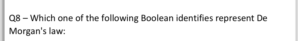 Solved Q8 - ﻿Which one of the following Boolean identifies | Chegg.com