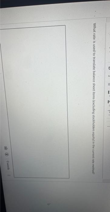 Solved What rate is used to translate balance sheet items | Chegg.com