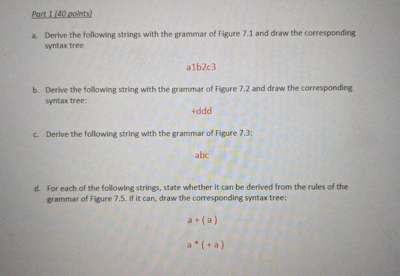 Solved Part 1 (40 points) a. Derive the following strings | Chegg.com