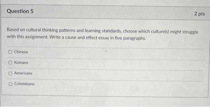 Solved Question 5 2 pts Based on cultural thinking patterns | Chegg.com