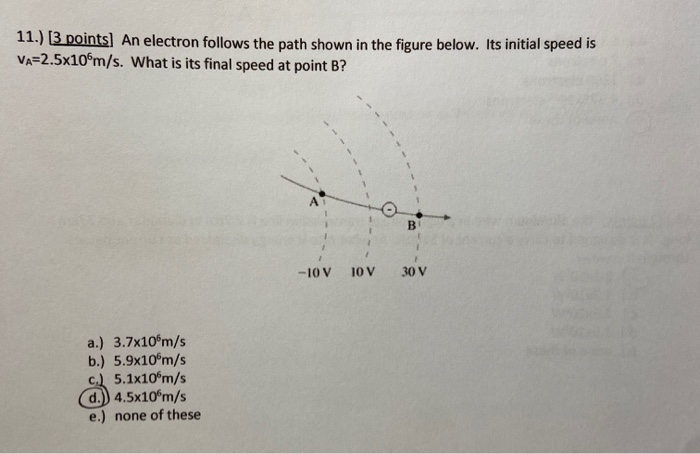Solved 11.) [3 points) An electron follows the path shown in | Chegg.com