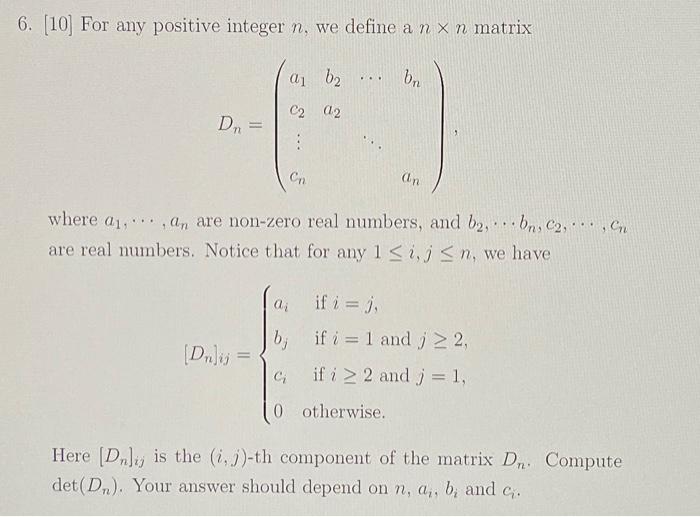 Solved 6. [10] For any positive integer n, we define a n x n | Chegg.com