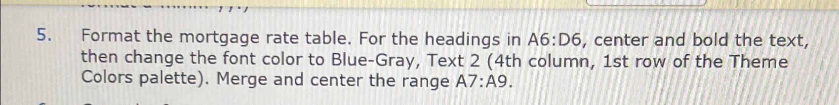 Solved Format the mortgage rate table. For the headings in | Chegg.com