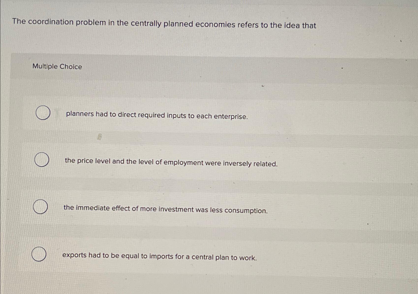 Solved The coordination problem in the centrally planned | Chegg.com