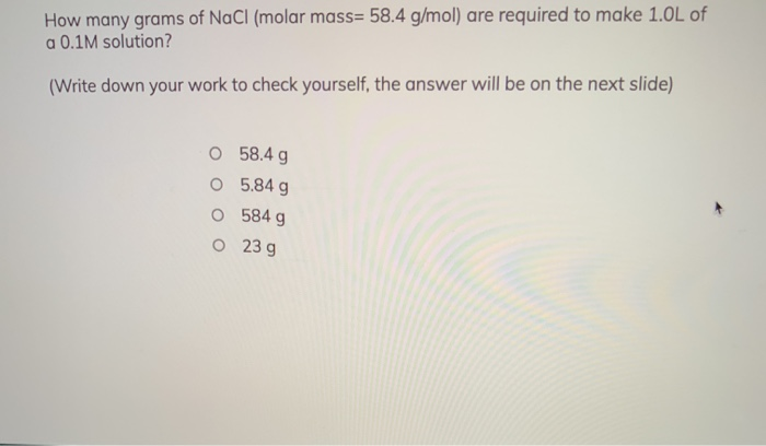 Solved How many grams of NaCl (molar mass= 58.4 g/mol) are | Chegg.com