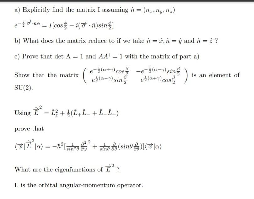 Solved a) Explicitly find the matrix I assuming | Chegg.com
