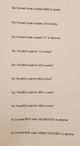 Solved 5a) Convert octal number 6542 to binary. 5b) Convert | Chegg.com