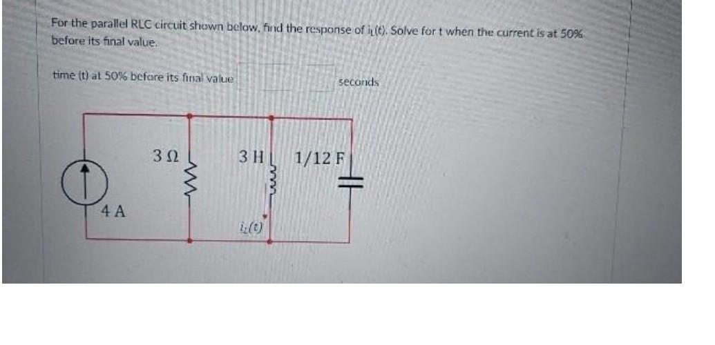 Solved For the parallel RLC circuit shown below. Find the | Chegg.com