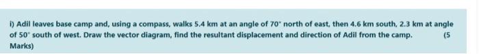 Solved D) Adil leaves base camp and, using a compass, walks | Chegg.com