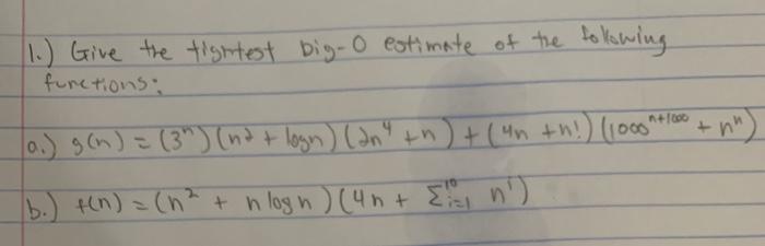 Solved 1.) Give the tightest big-O estimate of the following | Chegg.com