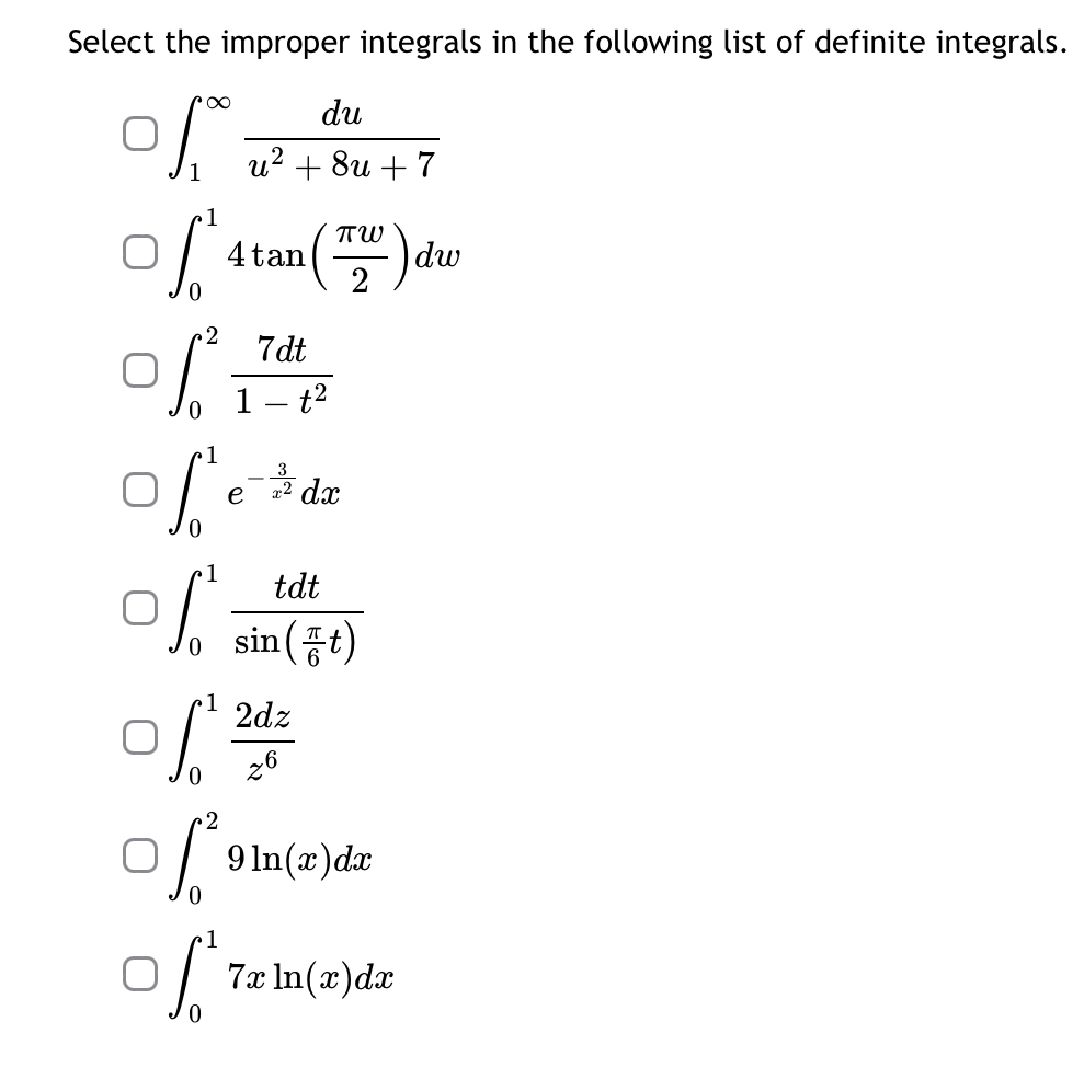 Solved Select the improper integrals in the following list | Chegg.com