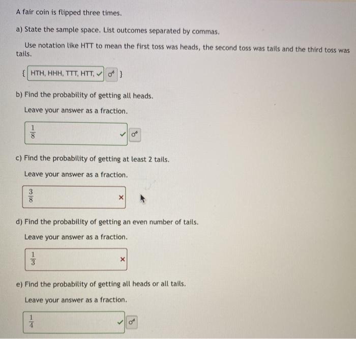 Solved A fair coin is flipped three times. a) State the | Chegg.com