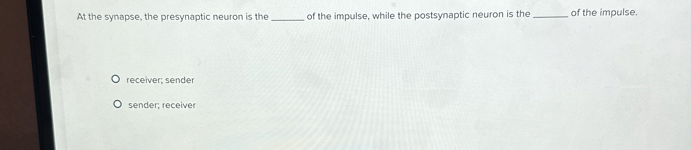 Solved At the synapse, the presynaptic neuron is the q, ﻿of | Chegg.com