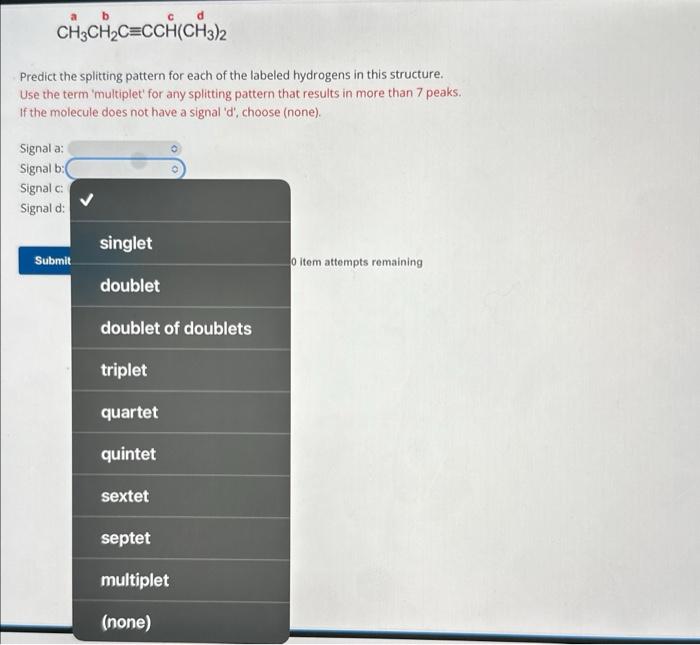 Solved C3a3Cb2C≡CCcc(CH3)2 Predict the splitting pattern for | Chegg.com