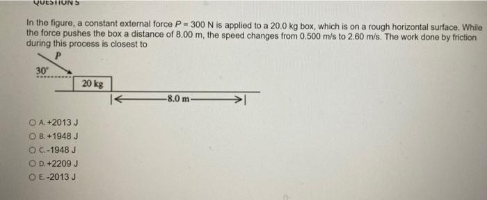 Solved QUESTIONS In the figure, a constant external force P | Chegg.com