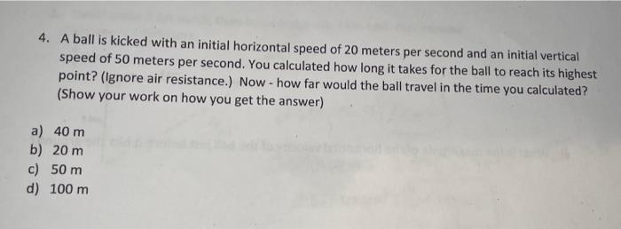 Solved 4. A ball is kicked with an initial horizontal speed | Chegg.com