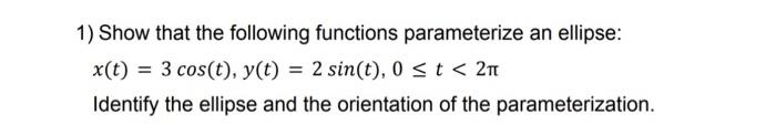 Solved 1) Show that the following functions parameterize an | Chegg.com