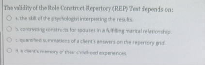 Solved The validity of the Role Construct Repertory (REP) | Chegg.com
