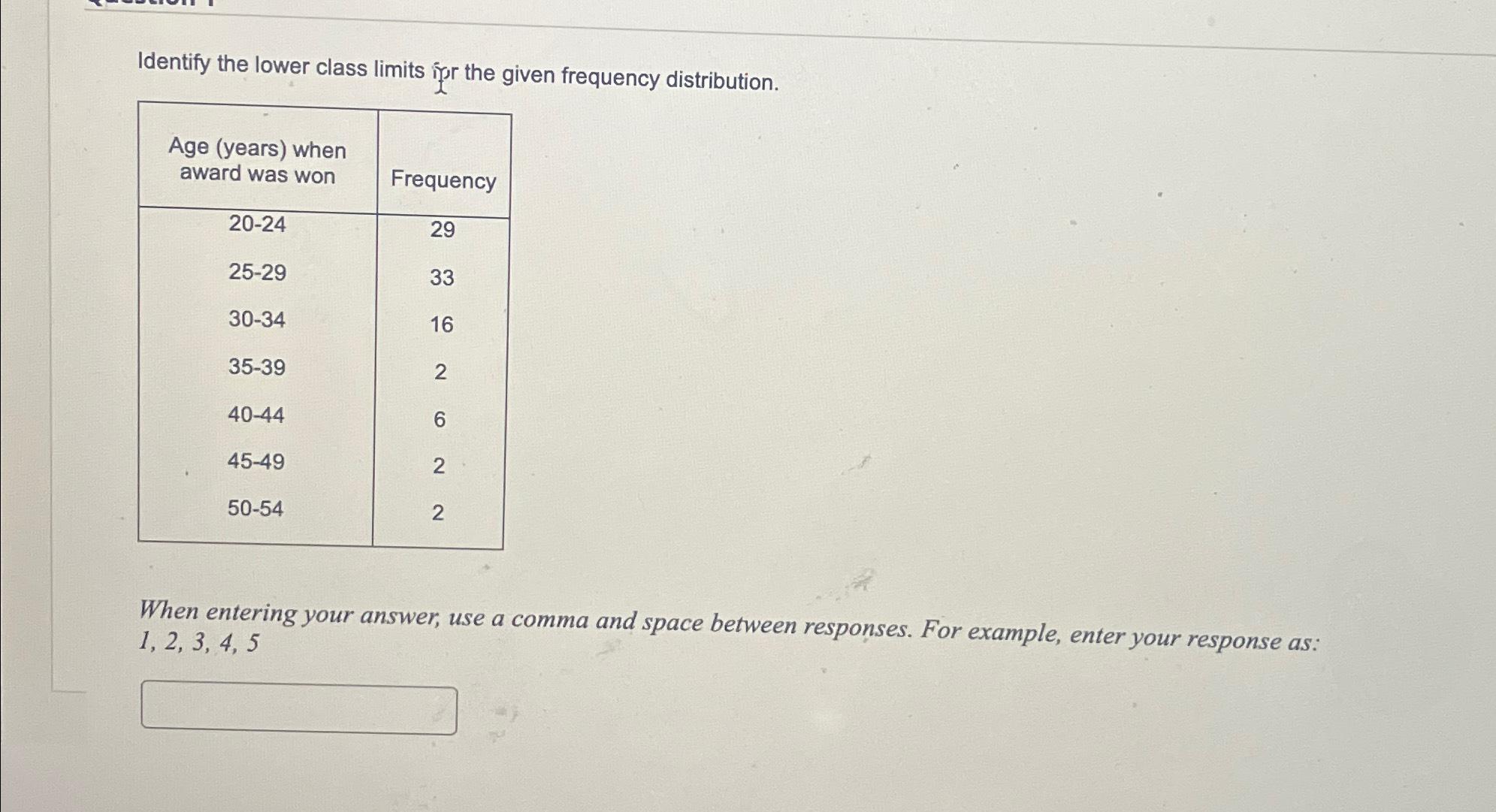 Solved Identify the lower class limits if r the given | Chegg.com