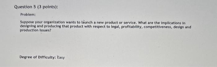 Solved Question 5 ( 3 points): Problem: Suppose your | Chegg.com