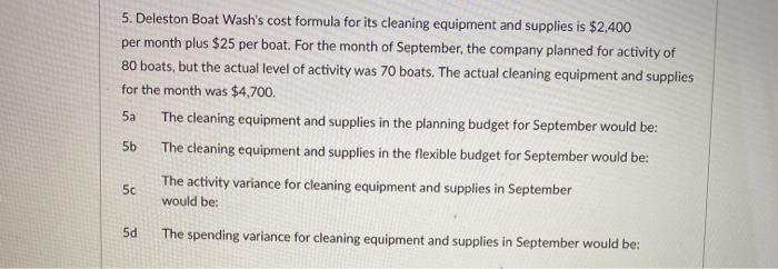 Solved 5. Deleston Boat Wash's cost formula for its cleaning | Chegg.com