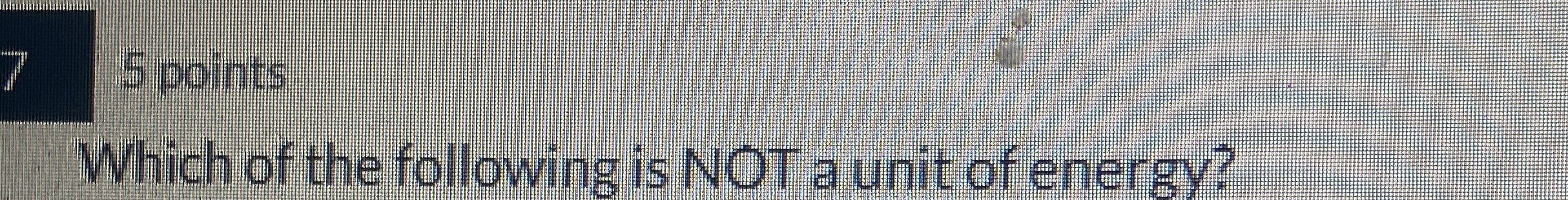 Solved 75 ﻿pointsWhich of the following is NOT a unit of | Chegg.com