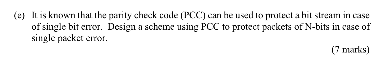 Solved (e) ﻿It is known that the parity check code (PCC) | Chegg.com