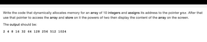 Solved Write The Code That Dynamically Allocates Memory For 0341