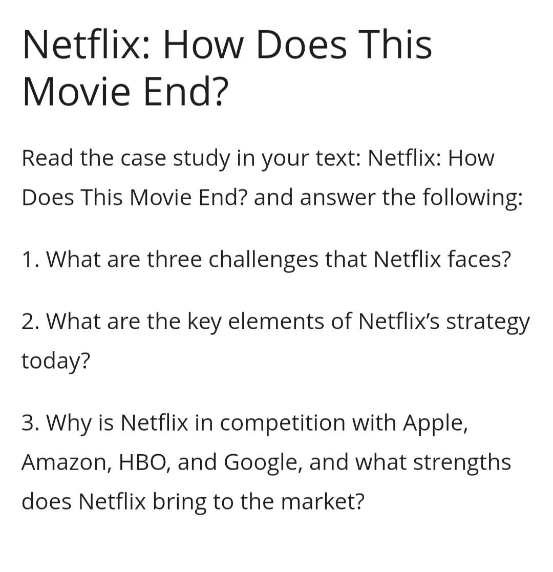 Solved Netflix: How Does This Movie End? Read the case study | Chegg.com